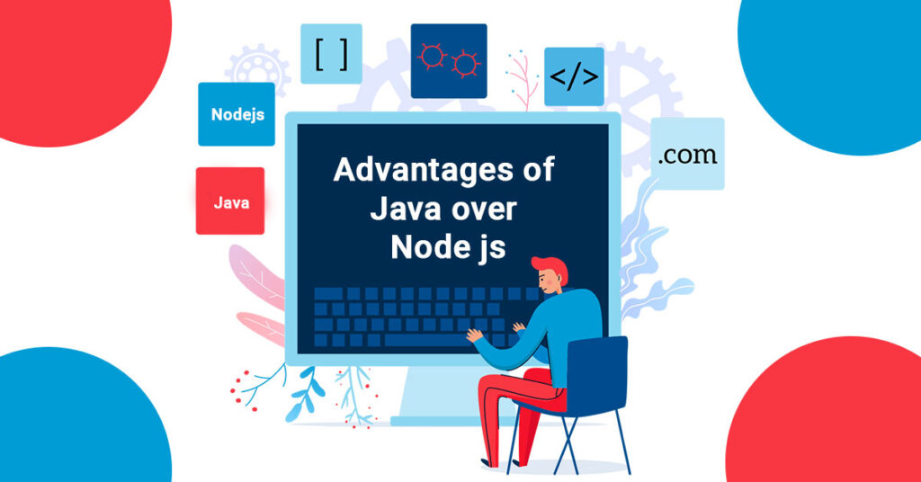 Node js vs Java: Know Which Is Greatest For Your App In 2022